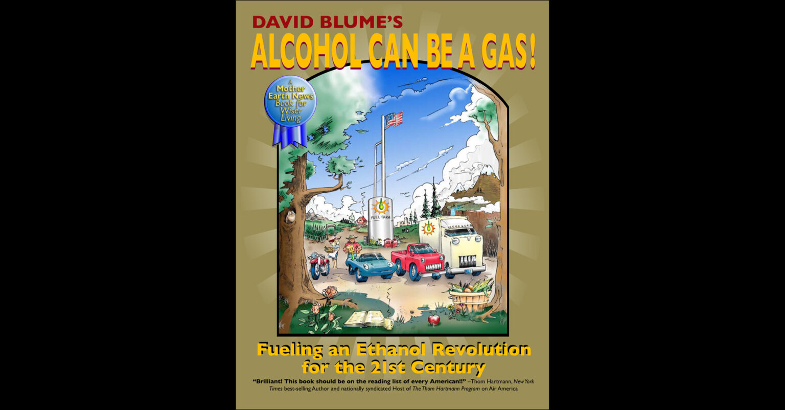 Alcohol Can Be a Gas! Fueling an Ethanol Revolution for the 21st ...